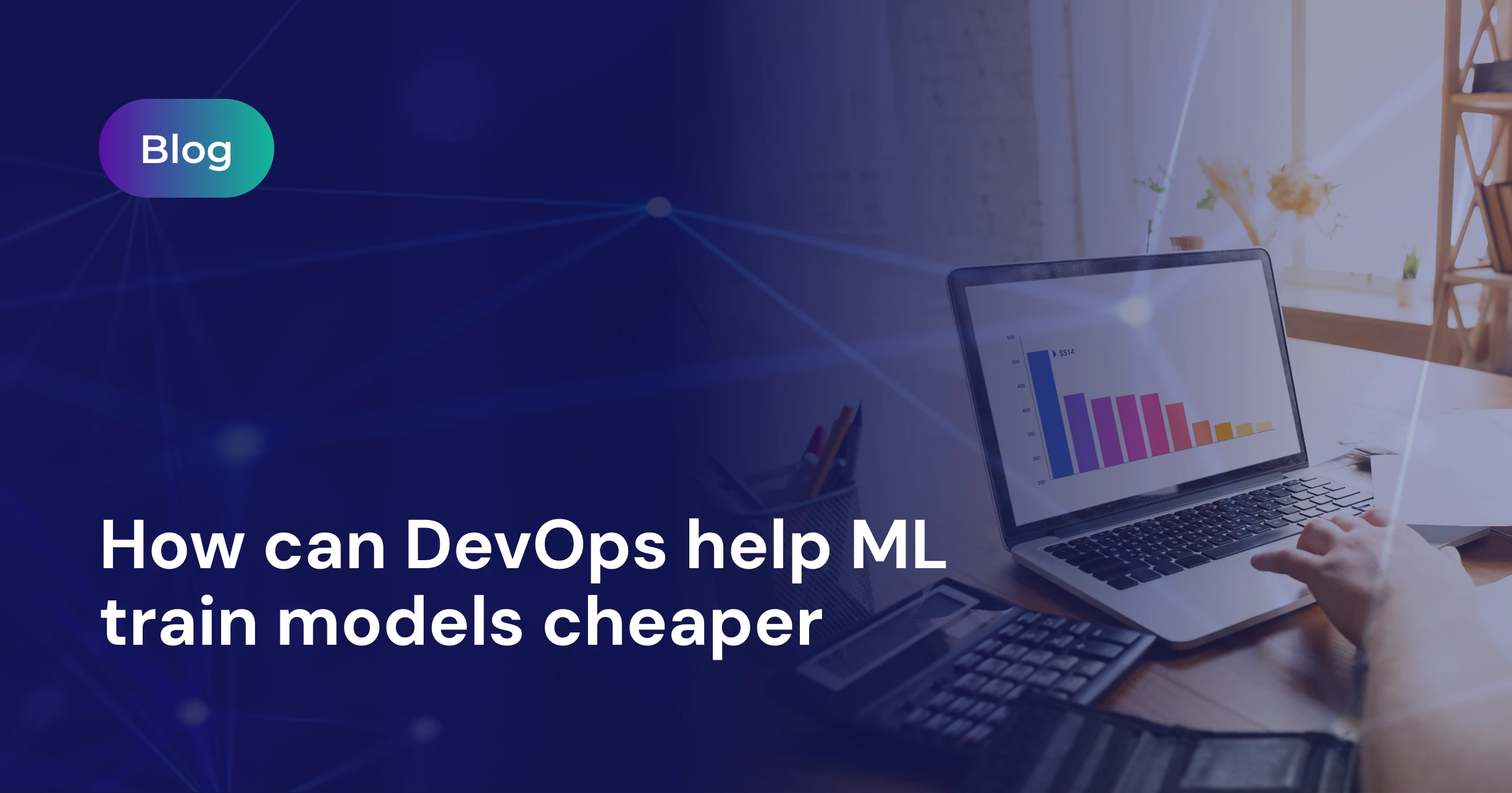 How DevOps helps reduce Machine Learning training costs