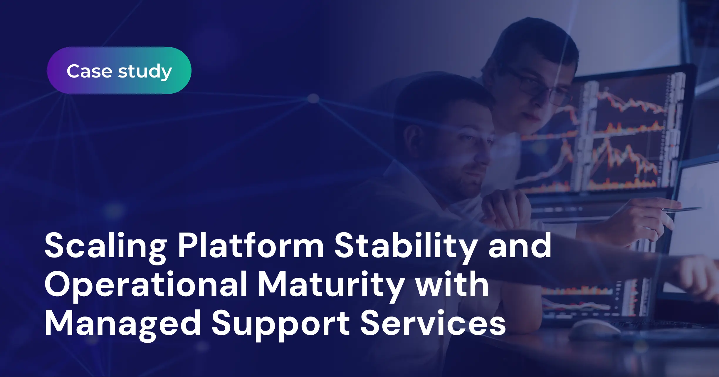 Managed Support Services for Platform Stability & Growth
