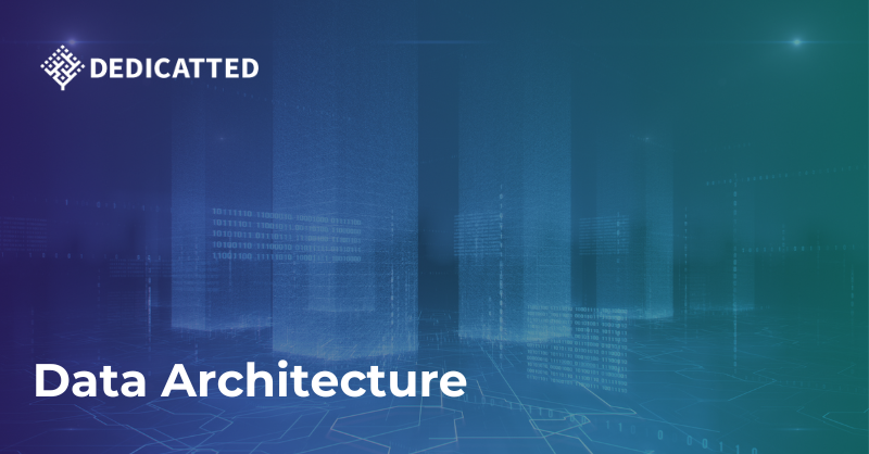 Data Architecture Services | Dedicatted