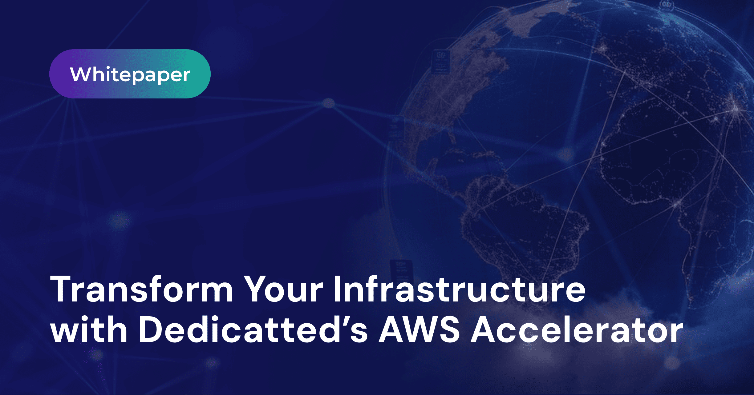 Transform Your Infrastructure with Dedicatted’s AWS Accelerator ...